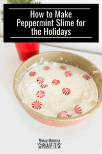 How to Make Peppermint Slime - Messy Momma Crafts